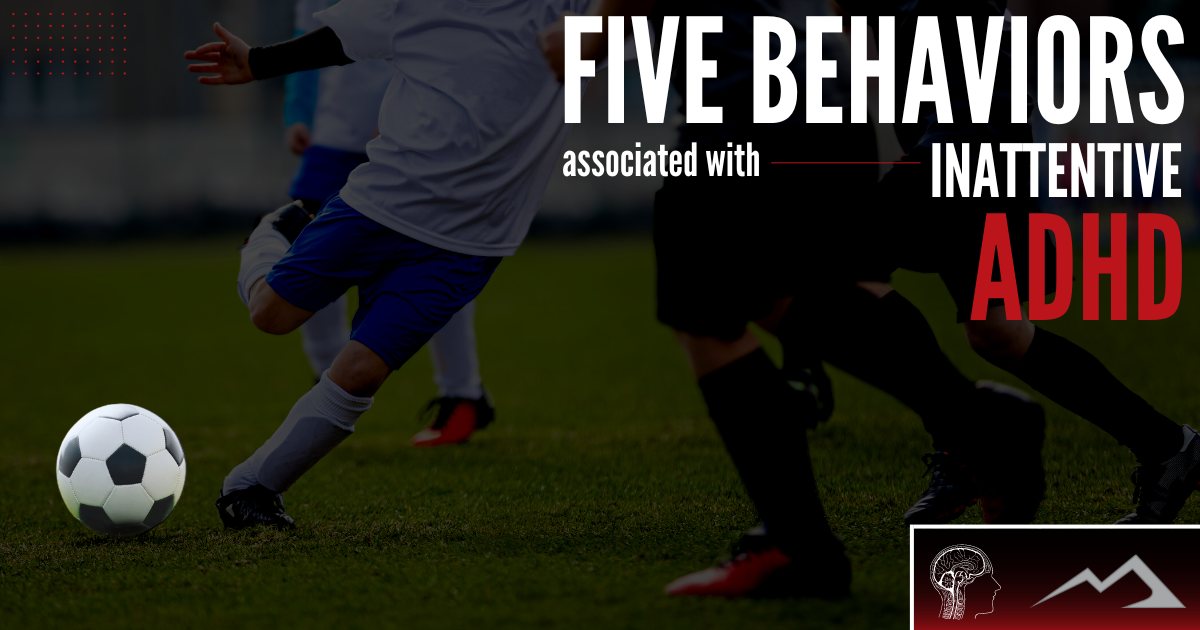 Five Behaviors Associated With Inattentive ADHD - Premier Sport Psychology